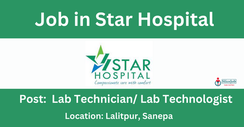 Star Hospital Announces A Vacancy Of Lab Technician/ Lab Technologist ...